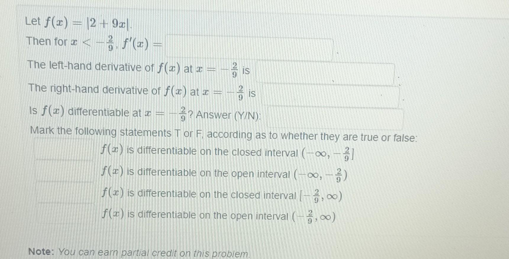 Solved Let f(x)=∣2+9x∣ Then for x