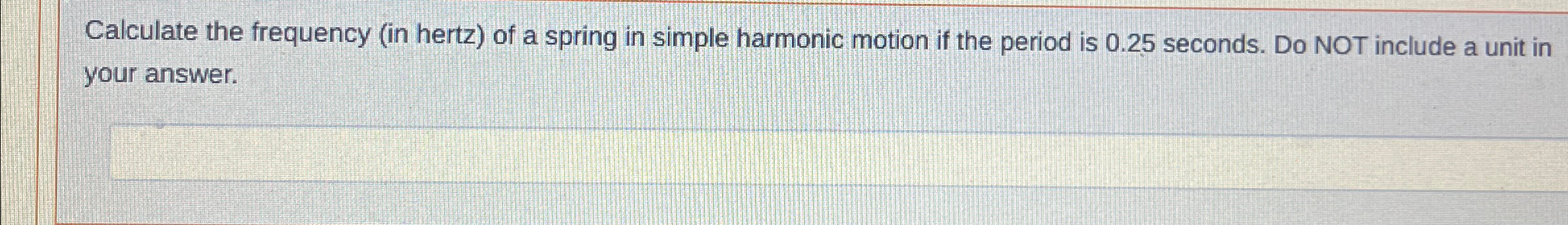 Solved Calculate the frequency (in hertz) ﻿of a spring in | Chegg.com