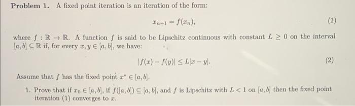 Solved Problem 1. A fixed point iteration is an iteration of | Chegg.com