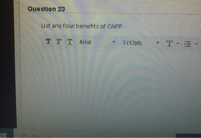 Solved Question 23 List any four benefits of CAPP. Arial 3 | Chegg.com
