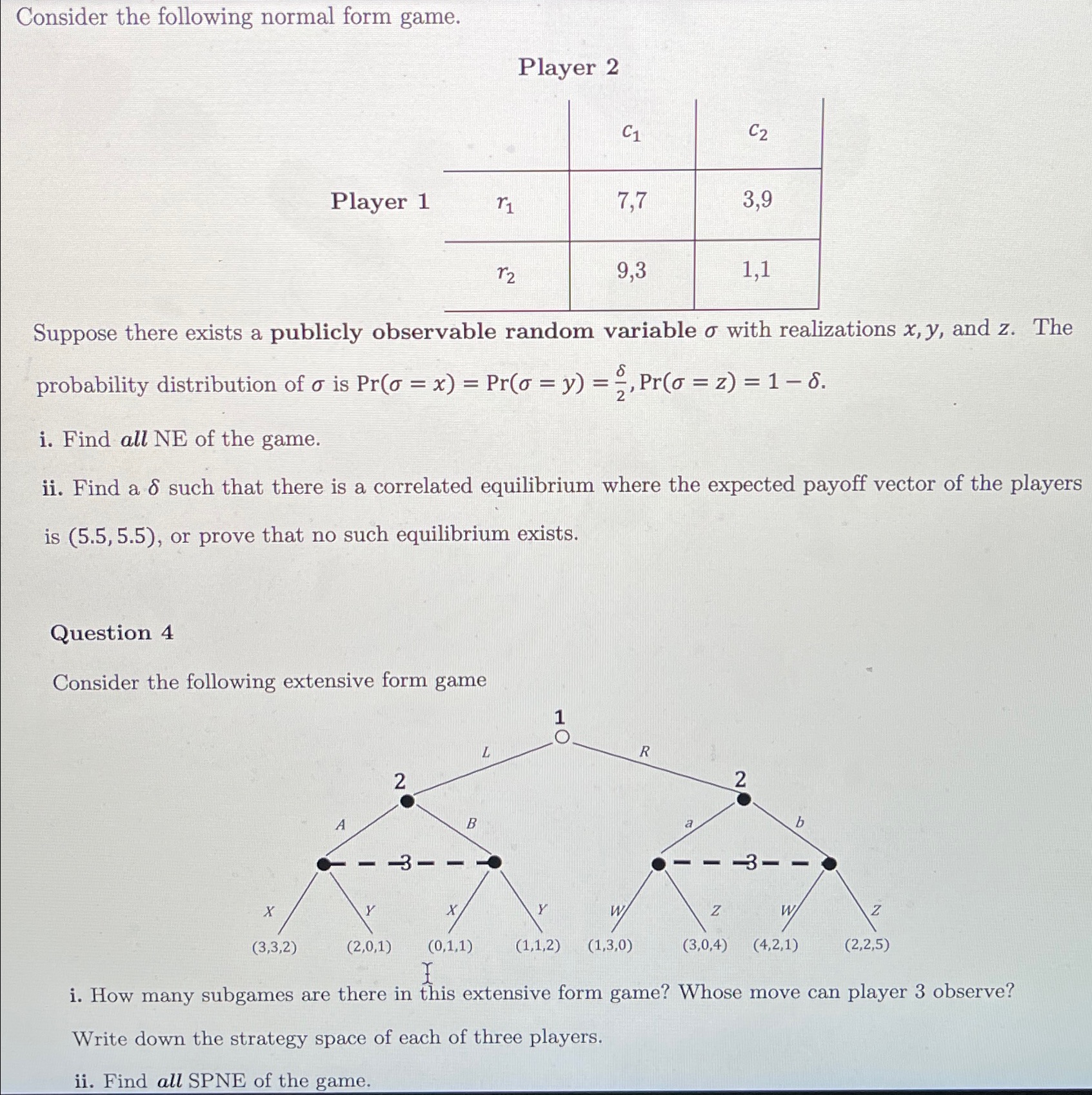Solved Consider the following normal form game.Player | Chegg.com