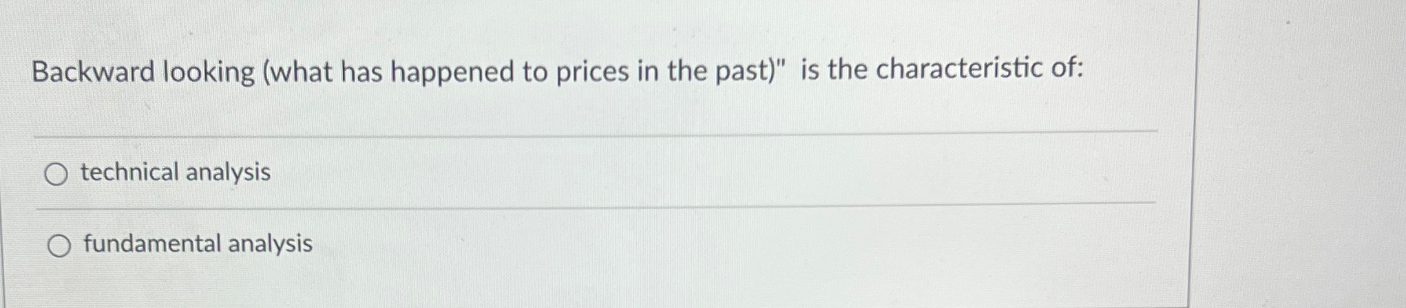 Solved Backward looking (what has happened to prices in the | Chegg.com