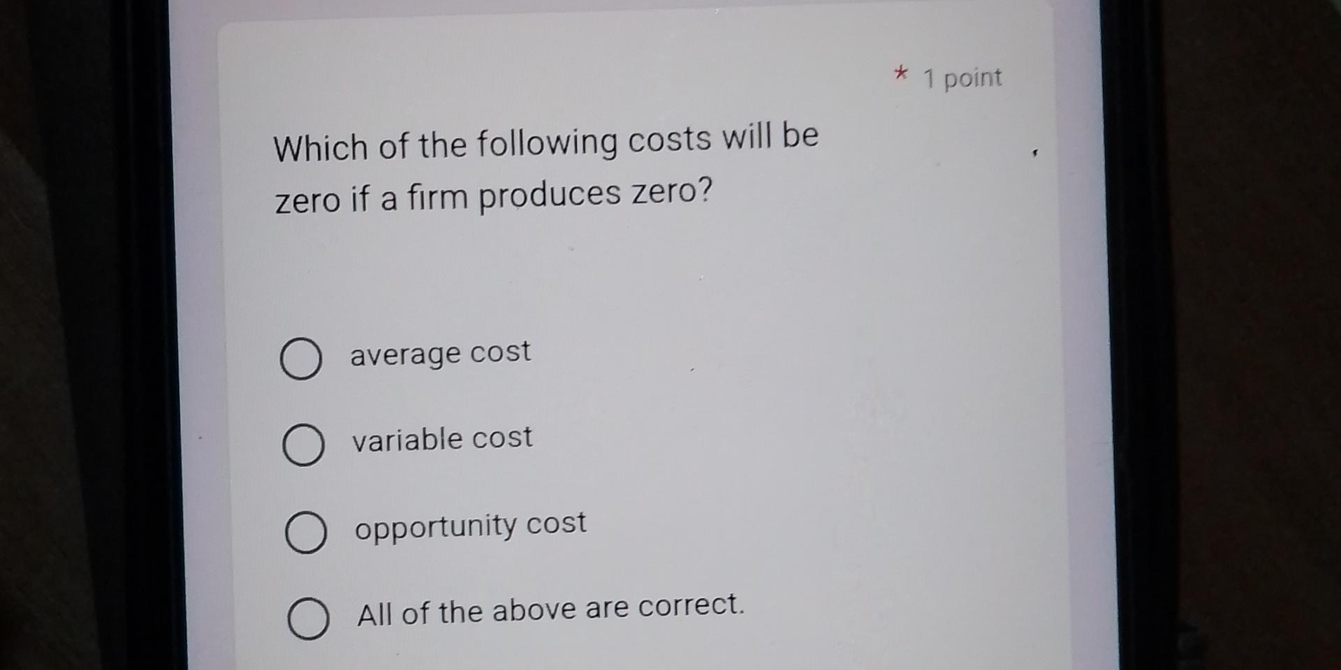 Solved 1 ﻿pointWhich of the following costs will be zero if | Chegg.com