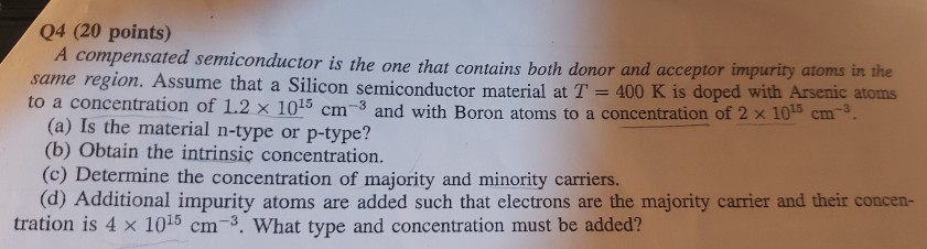 Solved Q4 (20 points) A compensated semiconductor is the one | Chegg.com