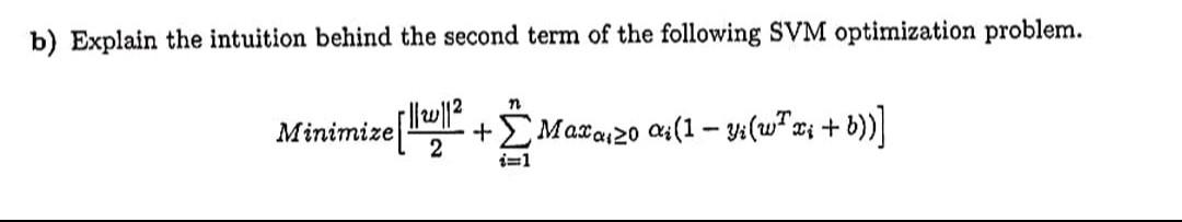 Solved b) Explain the intuition behind the second term of | Chegg.com
