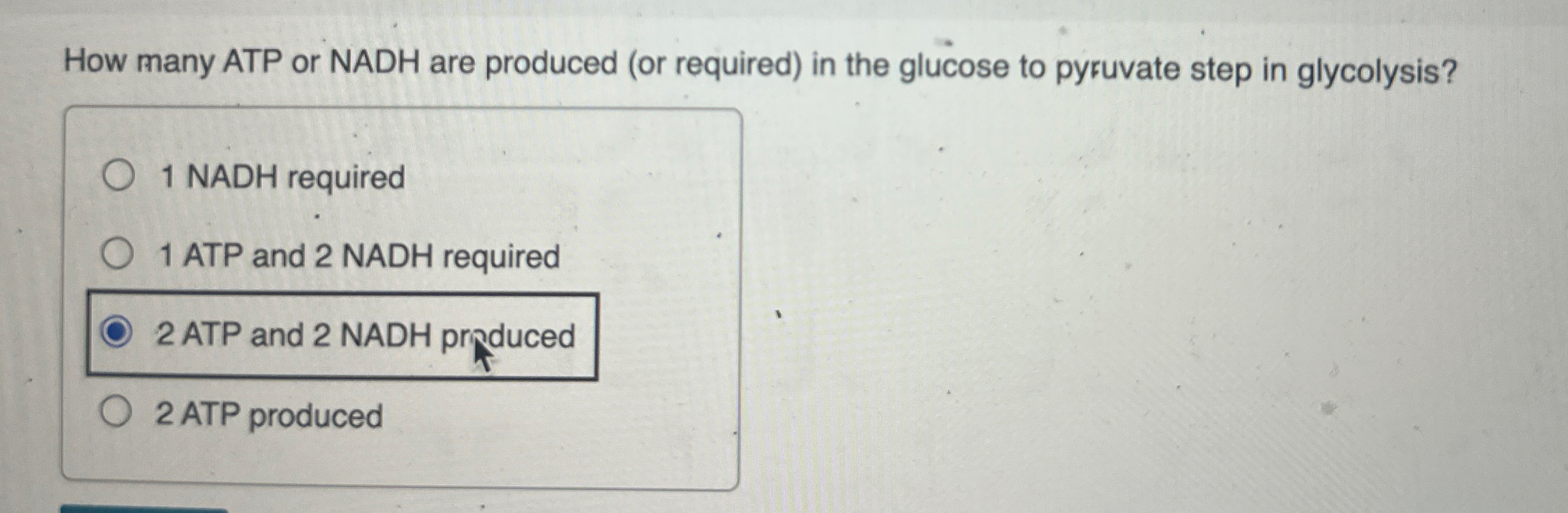 Solved How many ATP or NADH are produced (or required) ﻿in | Chegg.com
