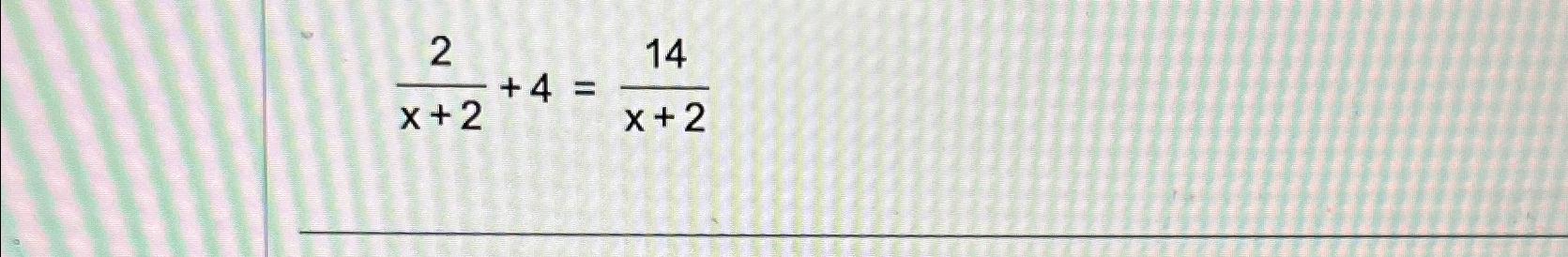 Solved 2x+2+4=14x+2 | Chegg.com