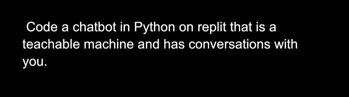 Solved Code a chatbot in Python on replit that is a | Chegg.com