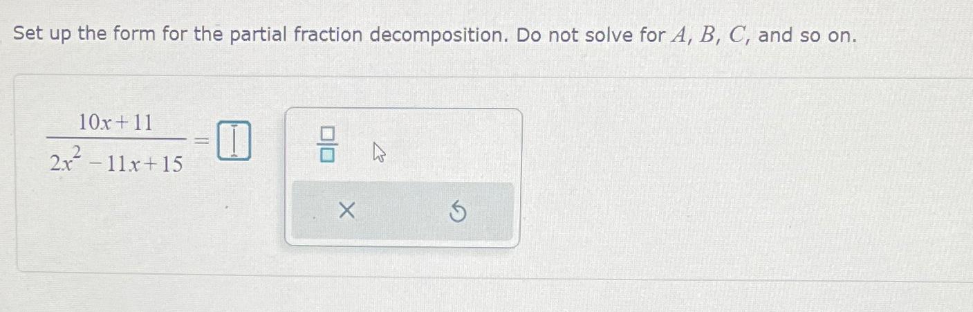 Solved Set up the form for the partial fraction | Chegg.com
