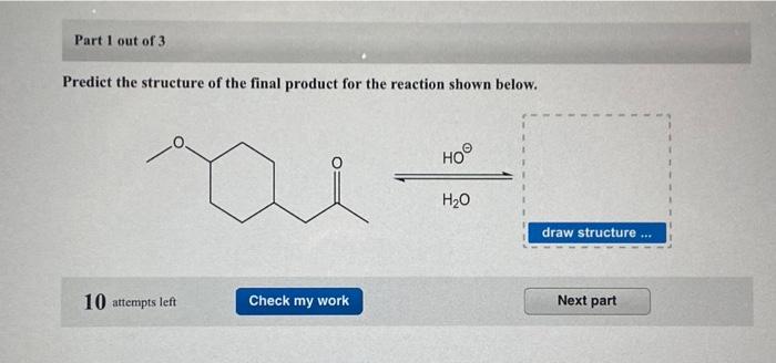 Solved Part 1 out of 3 Predict the structure of the final | Chegg.com