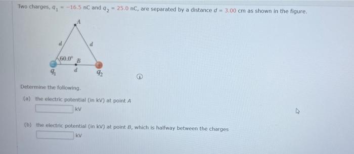 Solved Two charges, q1=−16.5nC and q2=25.0nC, are separated | Chegg.com