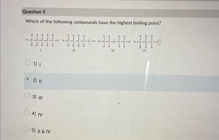Solved Question 5 Which of the following compounds have the | Chegg.com