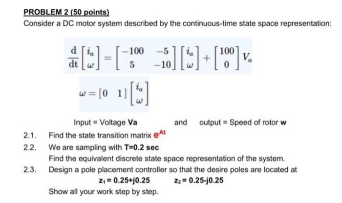 Solved PROBLEM 2 (50 points) Consider a DC motor system | Chegg.com