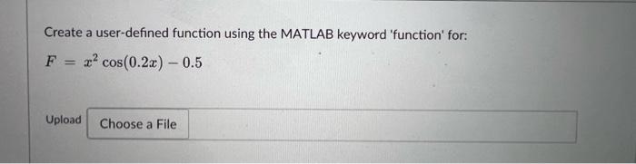 Solved Create a user-defined function using the MATLAB | Chegg.com