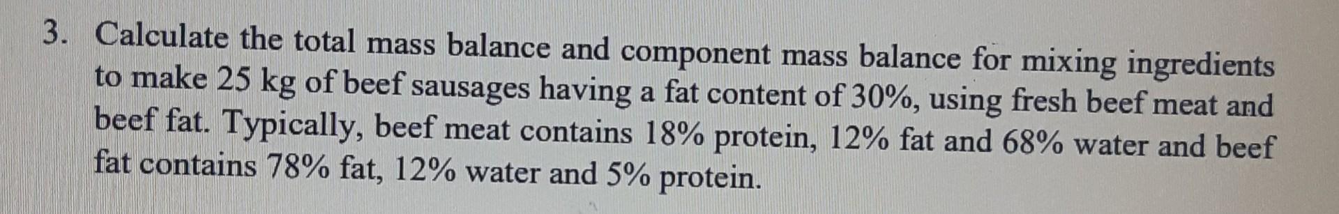 Solved 3. Calculate the total mass balance and component | Chegg.com