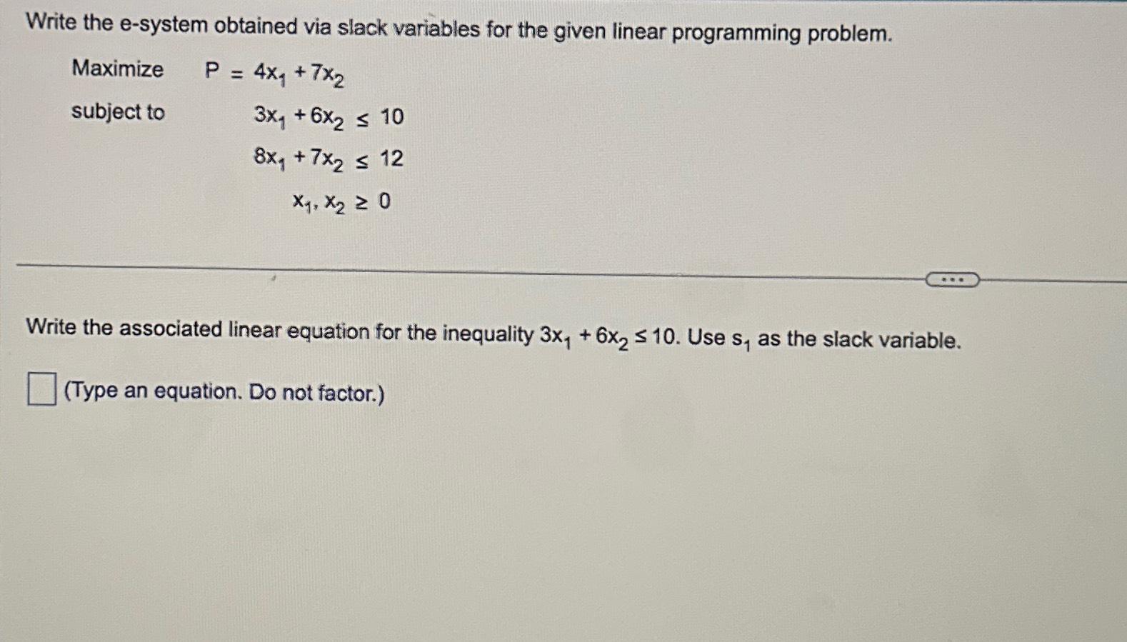 Solved Write the e-system obtained via slack variables for | Chegg.com