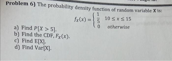 Solved Problem 6) The probability density function of random | Chegg.com