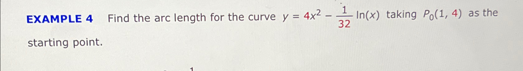Solved EXAMPLE 4 ﻿Find the arc length for the curve | Chegg.com