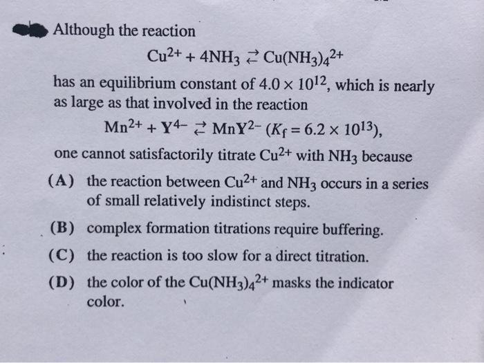 Solved Although the reaction Cu2+ + 4NH3 + Cu(NH3)42+ has an | Chegg.com