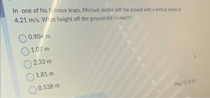 Solved In one of his famous leaps, Michael Jordan left the | Chegg.com