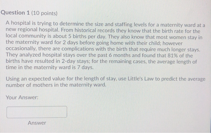 Solved Question 1 (10 points) A hospital is trying to | Chegg.com