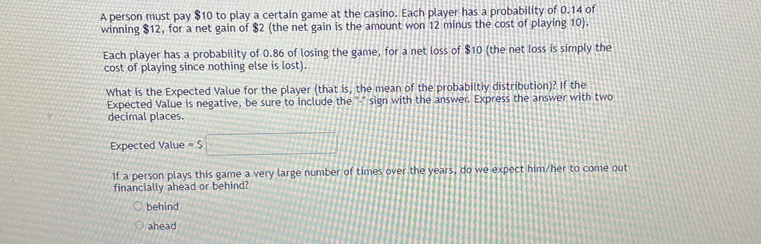 Solved A person must pay $10 ﻿to play a certain game at the | Chegg.com