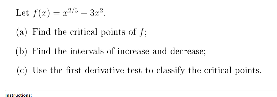Solved Let f(x)=x23-3x2.(a) ﻿Find the critical points of | Chegg.com