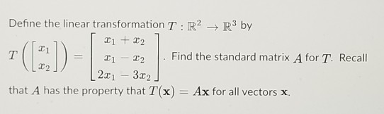 Solved 21 Define the linear transformation T: R2 + R3 by 21 | Chegg.com