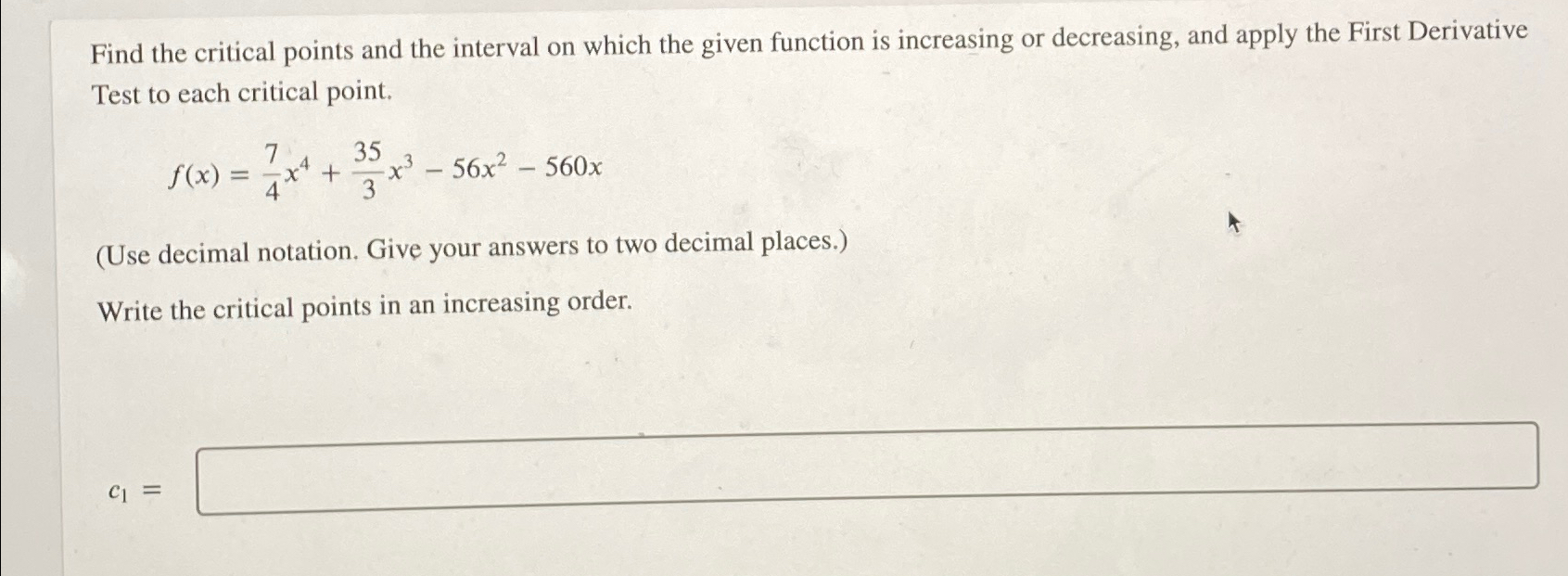 Solved Find the critical points and the interval on which | Chegg.com