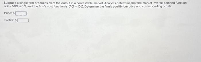 Solved Suppose a single firm produces all of the output in a | Chegg.com