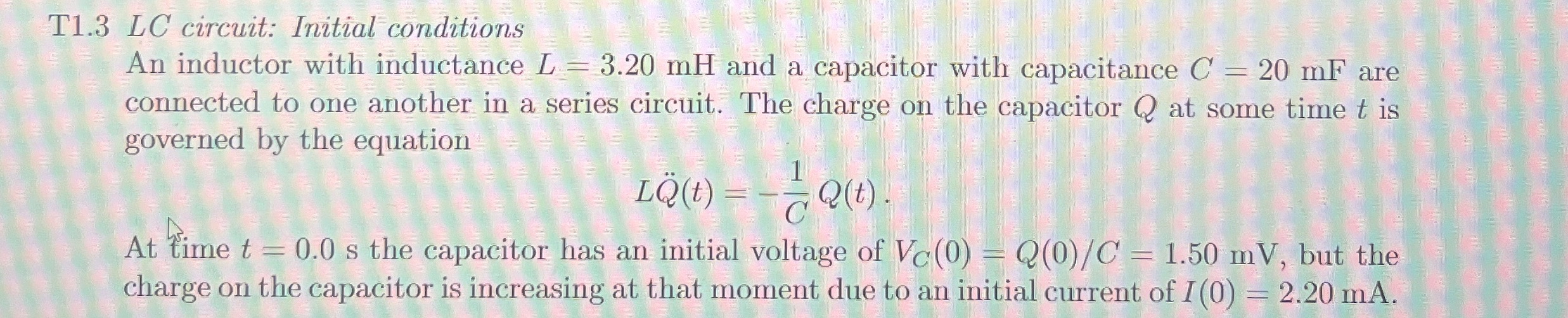 Solved T1.3 ﻿LC circuit: Initial conditionsAn inductor with | Chegg.com