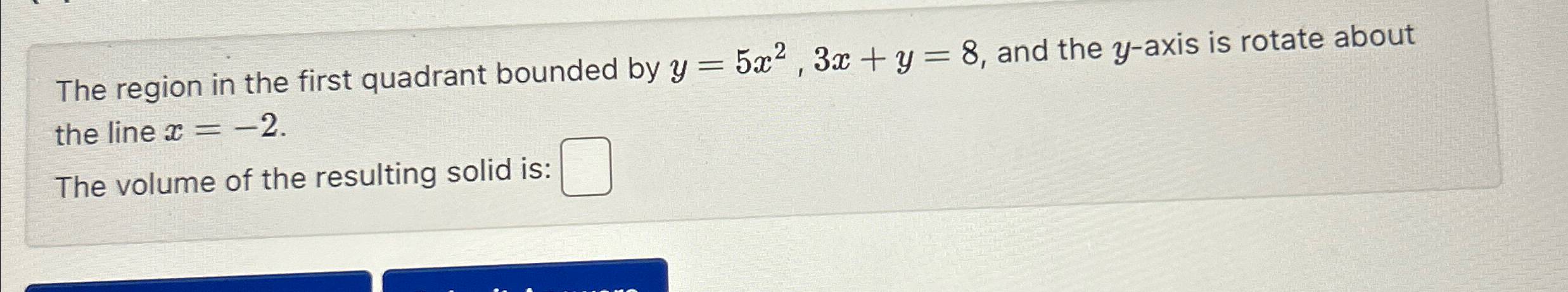 Solved The region in the first quadrant bounded by | Chegg.com