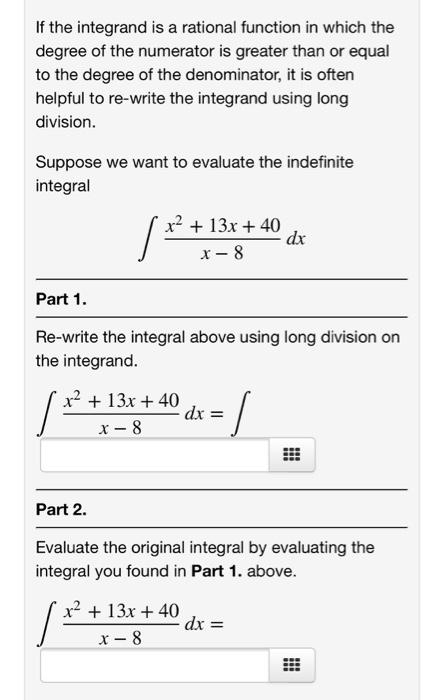 Solved If the integrand is a rational function in which the | Chegg.com