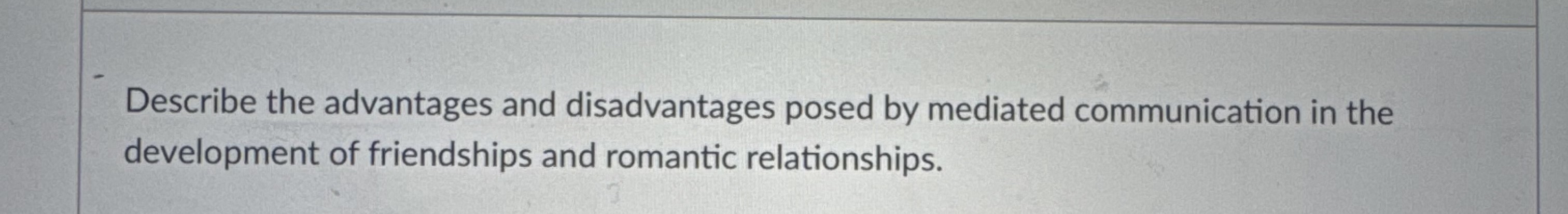 Solved Describe the advantages and disadvantages posed by | Chegg.com