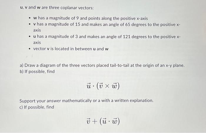Solved u,v and w are three coplanar vectors: - w has a | Chegg.com