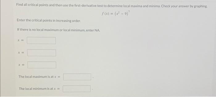 Solved Find all critical points and then use the | Chegg.com