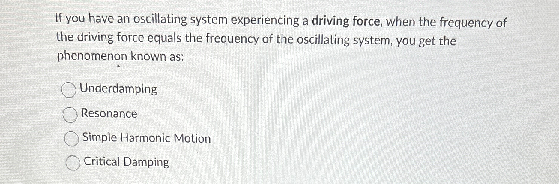 Solved If you have an oscillating system experiencing a | Chegg.com