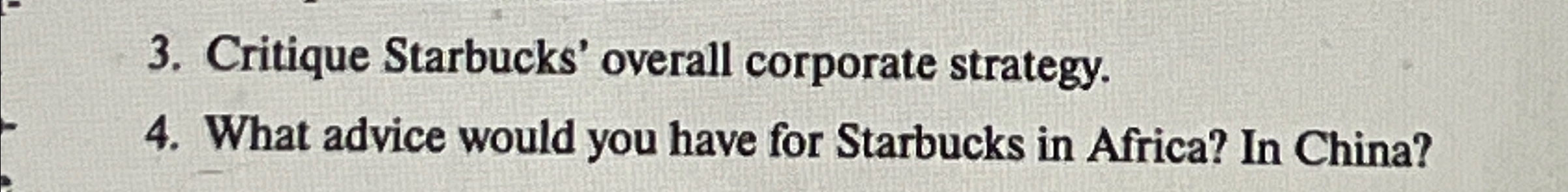 Solved Critique Starbucks' overall corporate strategy.What | Chegg.com