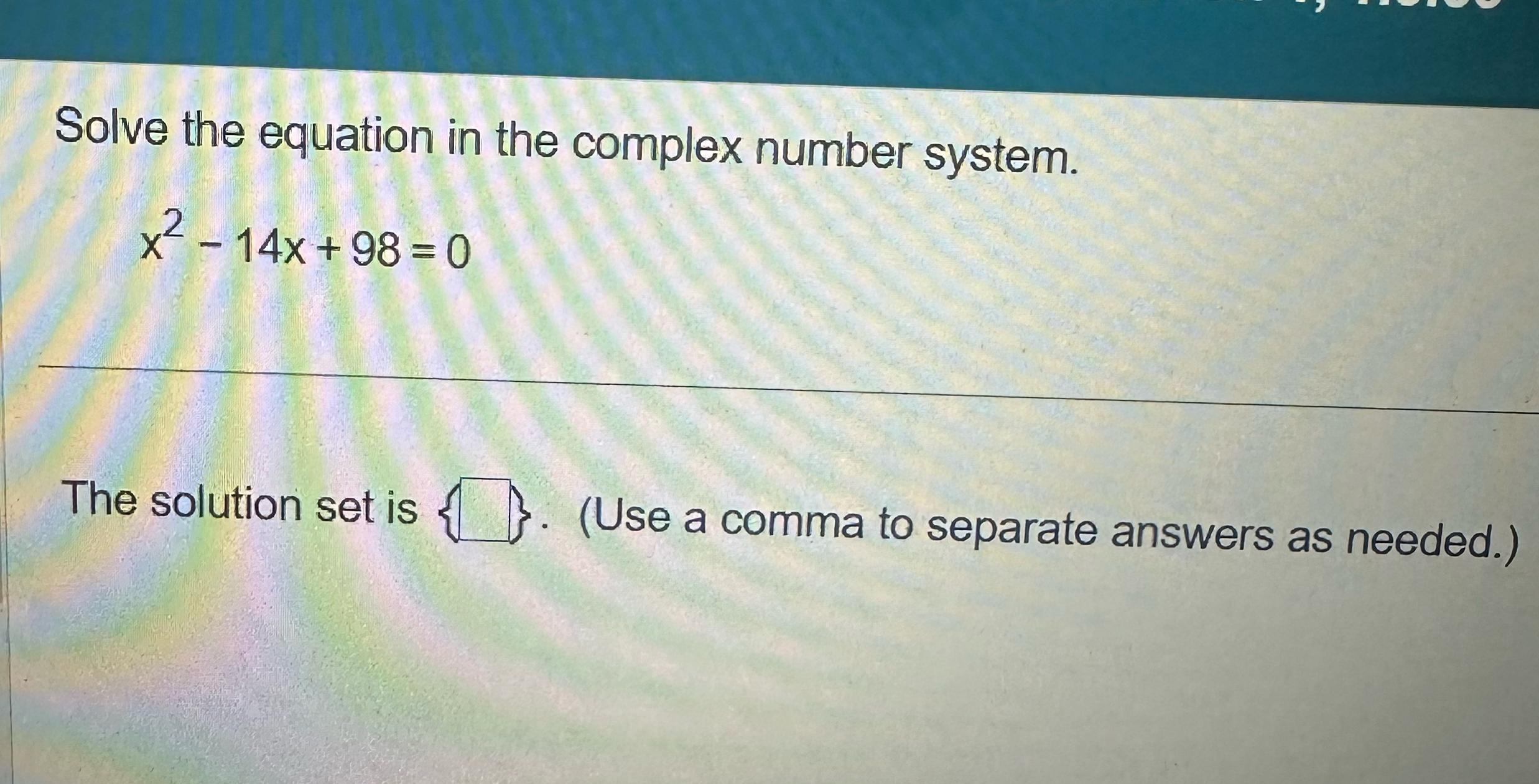 Solved Solve the equation in the complex number | Chegg.com