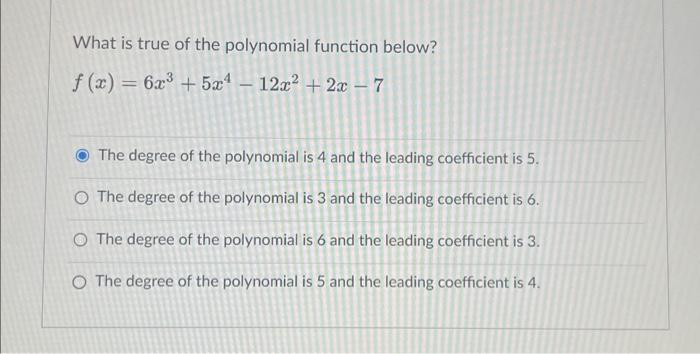 Solved What is true of the polynomial function below? | Chegg.com