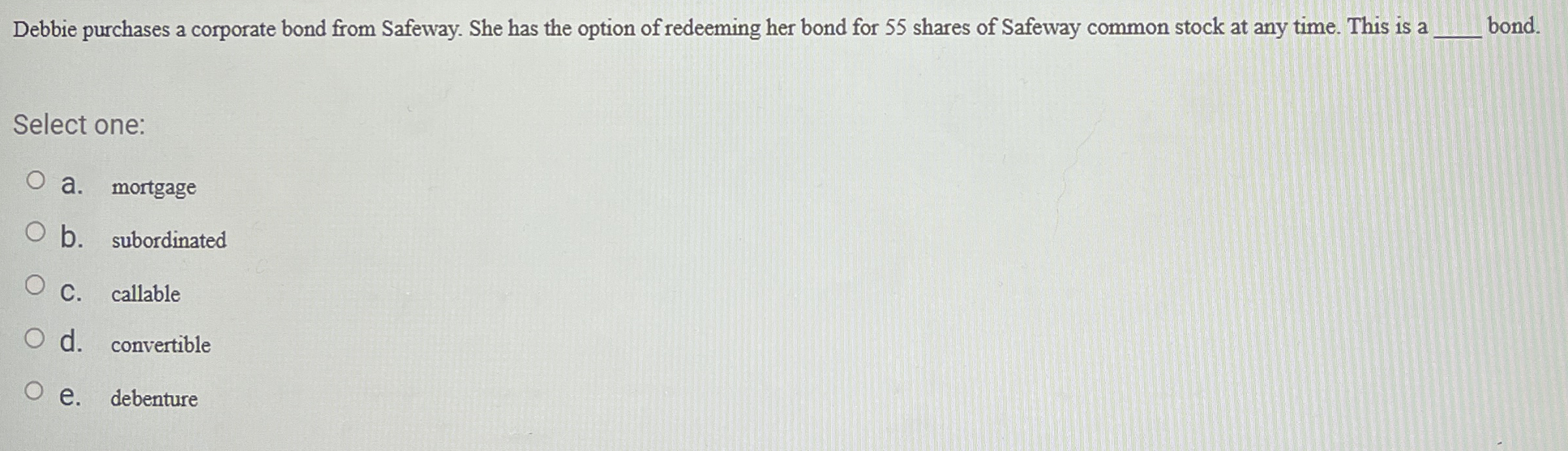 Solved Debbie purchases a corporate bond from Safeway. She | Chegg.com