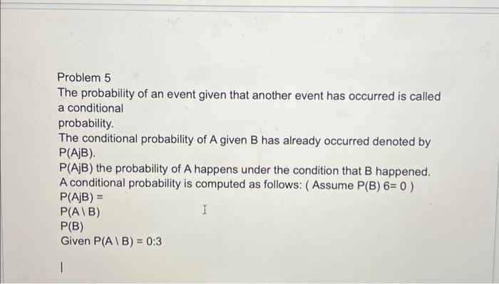 The probability of an event given that another event | Chegg.com