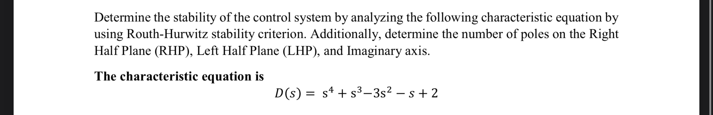 Solved Determine the stability of the control system by | Chegg.com