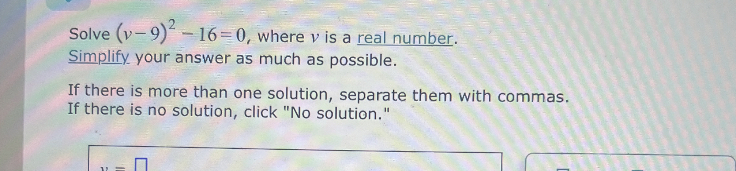 Solved Solve (v-9)2-16=0, ﻿where v ﻿is a real | Chegg.com