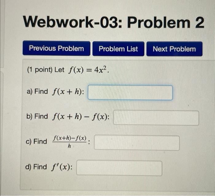 Solved Let f(x)=4x2. f(x+h) f(x+h)−f(x) hf(x+h)−f(x) : | Chegg.com Solved Let f(x)=4x2. f(x+h) f(x+h)−f(x) hf(x+h)−f(x) : | Chegg.com