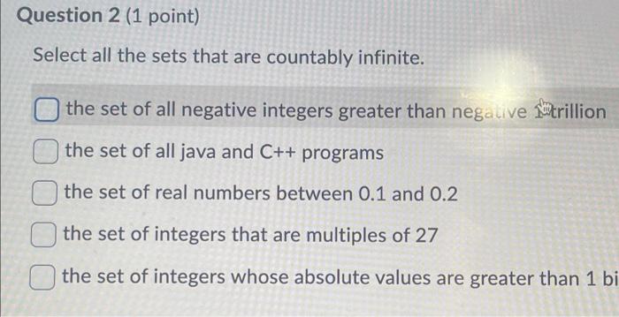 Solved Select all the sets that are countably infinite. the | Chegg.com