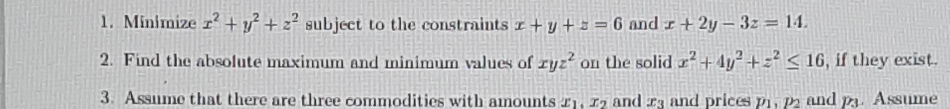 Solved 1. Minimize x2+y2+z2 subject to the constraints | Chegg.com