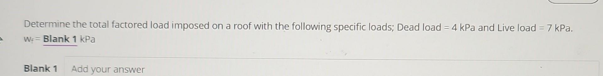 [Solved]: Determine the total factored load imposed on a