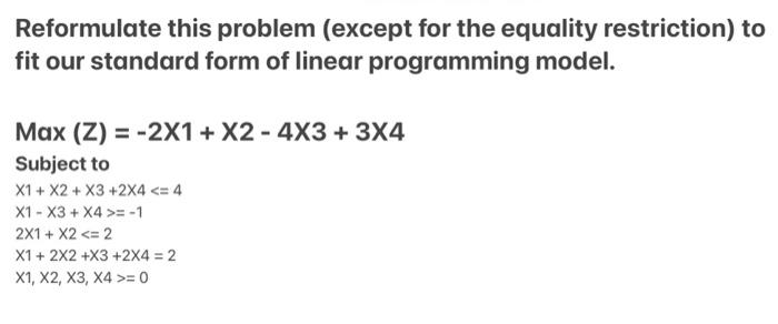 Solved Reformulate this problem (except for the equality | Chegg.com