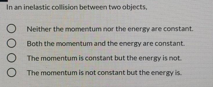 Solved In an inelastic collision between two objects, | Chegg.com